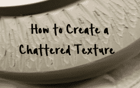 Chattered Textures: How to Create a Chattered Texture - The Ceramic School
